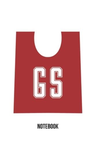 GS Notebook : Netball Notebook Goal Shooter Position Bib book by ...