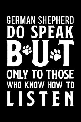 German Shepherd Do Speak but Only to Those Who Know How to Listen ...