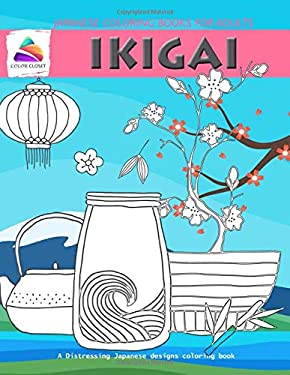 Ikigai Japanese Coloring Books for Adults : A Distressing Apanese ...