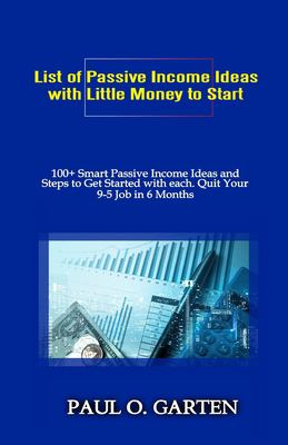 List of Passive Income Ideas with Little Money to Start : 100+ Smart ...