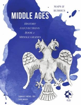 Middle Ages - Maps and Rubrics : History Connections: Middle Grades book by Sumaia B Michel ...