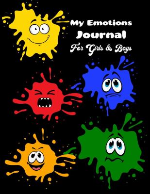 My Emotions Journal for Girls and Boys : Manage Your Feelings, Social ...