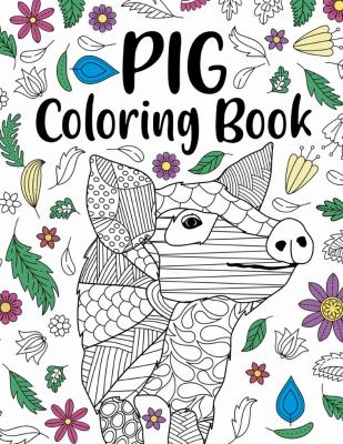 Pig Coloring Book : Adult Coloring Book, Pig Lover Gifts, Floral ...
