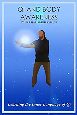 Qi and Body Awareness : Learning the Inner Language of Qi book by Har ...