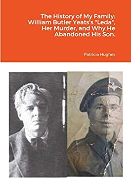 The History of My Family : William Butler Yeats's Leda , Her Murder ...