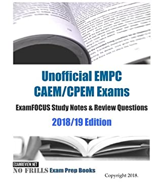Unofficial EMPC CAEM/CPEM Exams ExamFOCUS Study Notes and Review ...