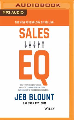 Sales EQ: How Ultra High Performers Leverage Sales-Specific Emotional ...
