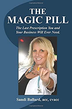 The Magic Pill! : The Secret Way to Finding It! book by Sandi Ballard ...