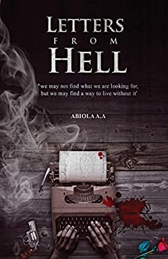 Letters from Hell book by Abiola A.A: 9781727849707