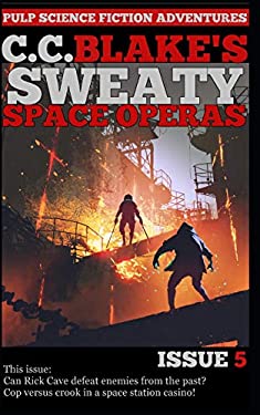 C. C. Blake's Sweaty Space Operas, Issue 5 book by C. C. Blake ...