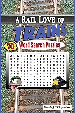 A Rail Love of Trains Word Search Puzzles book by Frank D\'Agostino ...