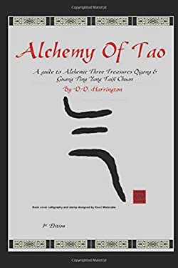 Alchemy of Tao : A Guide to Alchemic Three Treasures Qigong & Guang ...