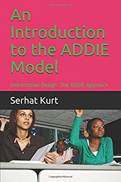 An Introduction to the ADDIE Model : Instructional Design: the ADDIE ...