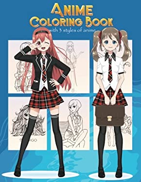 Anime Coloring Book With 3 Styles of Anime: Adorable Manga and Anime ...