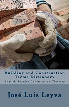 Building and Construction Terms Dictionary : English-Spanish ...