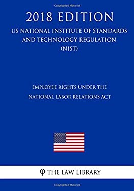 Employee Rights under the National Labor Relations Act (US National Labor Relations Board ...