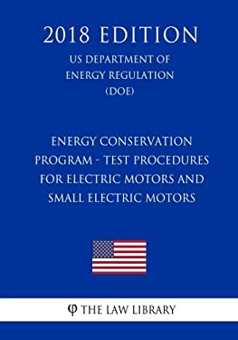 Energy Conservation Program - Test Procedures for Electric Motors and ...