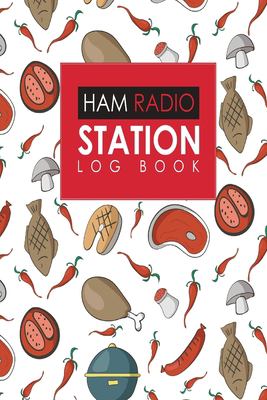 Ham Radio Station Log Book: Amateur Radio Books, Ham Radio Log, Amateur ...