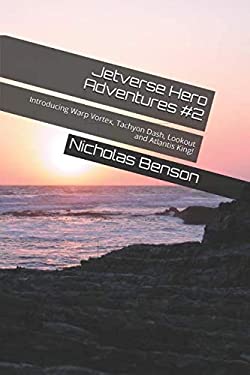Jetverse Hero Adventures #2 : Introducing Warp Vortex, Tachyon Dash ...