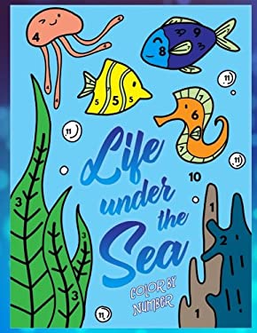 Life under the Sea: Color by Number : A Super Fun Ocean Coloring ...