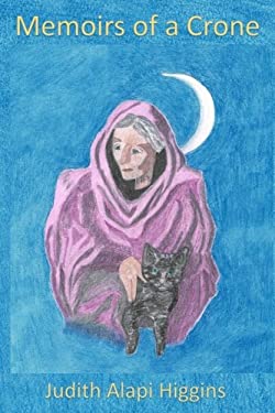 Memoirs of a Crone book by Judith Higgins: 9781723027581