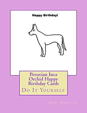 Peruvian Inca Orchid Happy Birthday Cards : Do It Yourself book by Gail ...