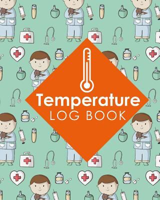 Temperature Log Book : Daily Food Temperature Log Sheets, Refrigerator ...