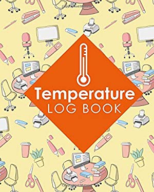 Temperature Log Book : Daily Food Temperature Log Sheets, Refrigerator ...