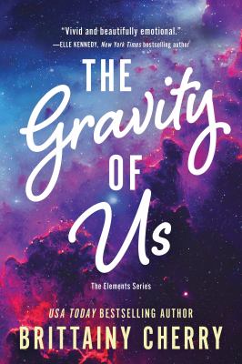 The Gravity of Us book by Brittainy Cherry: 9781728297149