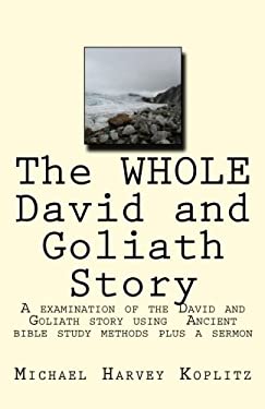 The WHOLE David and Goliath Story : A Examination of the David and ...