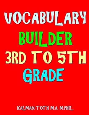 Vocabulary Builder 3rd to 5th Grade : 132 Interesting and Educational ...