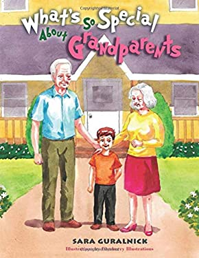 What's So Special About Grandparents? book by Sara Guralnick: 9781725996670