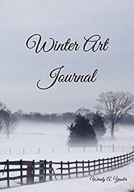 Winter Art Journal (Art Journals) book by Wendy A. Yessler: 9781729844755