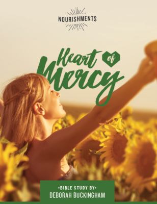 Heart of Mercy: Bible Study by Deborah Buckingham copy: 9781732774803