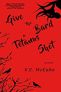Give the Bard a Tetanus Shot book by V. C. McCabe: 9781733848367