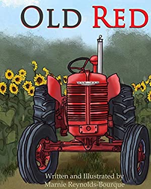 Old Red : An Old Tractor Gets a New Life! book by Marnie Reynolds ...