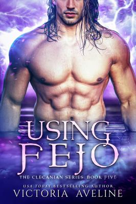 Using Fejo : The Clecanian Series: Book 5 book by Victoria Aveline ...