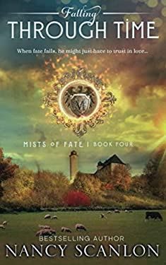 Falling Through Time : A Time Travel Romance used book by Nancy Scanlon ...