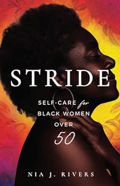 Stride: Self-Care for Black Women Over 50 book: 9781738533206
