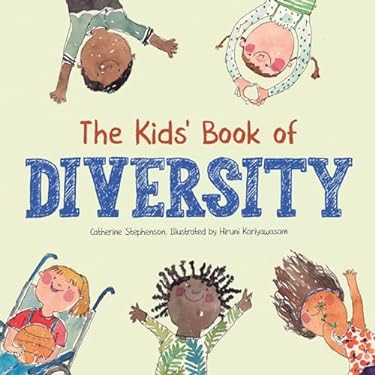 The Kids' Book of Diversity: Empathy, Kindness and Respect for ...