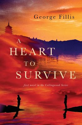 A Heart to Survive : First Novel in the Collingwood Series book by ...
