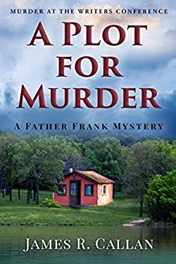 A Plot for Murder, a Father Frank Mystery: Murder at the Writers ...