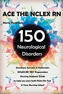 ACE the NCLEX RN 150 NEUROLOGICAL DISORDERS QUESTIONS ANSWERS and ...