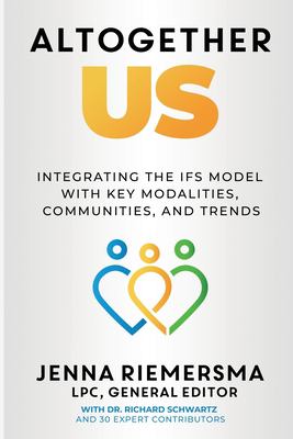 Altogether Us : Integrating the IFS Model with Key Modalities ...