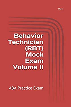 Behavior Technician (RBT) Mock Exam Volume II : ABA Practice Exam book ...