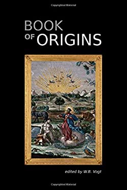Book of Origins : Creation Stories from Around the World book by W. B. Vogt