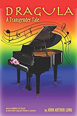 Dragula : A Transgender Tale book by John Arthur Long: 9781734018509