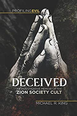 Deceived : An Investigative Memoir of the Zion Society Cult book by ...
