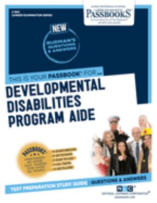 Developmental Disabilities Program Aide (C-864) : Passbooks Study Guide ...