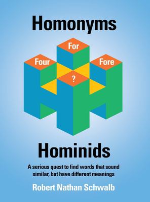 Homonyms for Hominids book by Robert N. Schwalb: 9781737110507